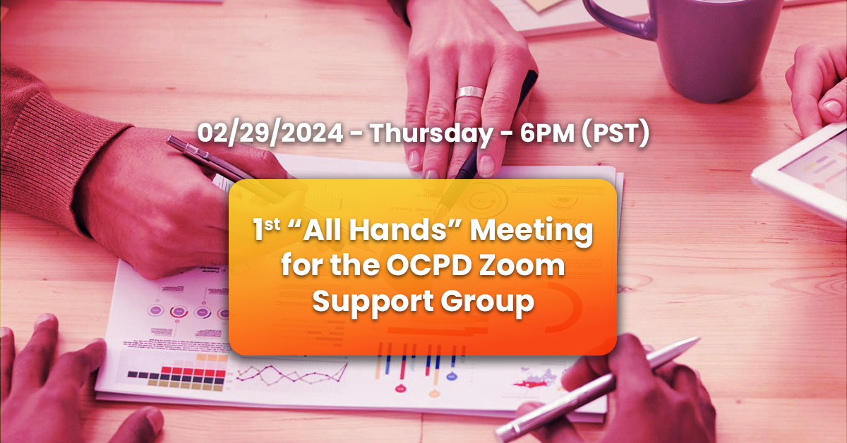 1st “All Hands” Meeting for You, Me, & OCPD – You, Me, & OCPD