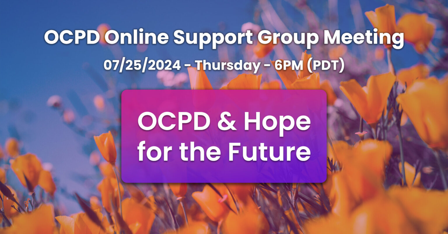 [Zoom Meeting] OCPD & Hope for the Future 🌄 – You, Me, & OCPD