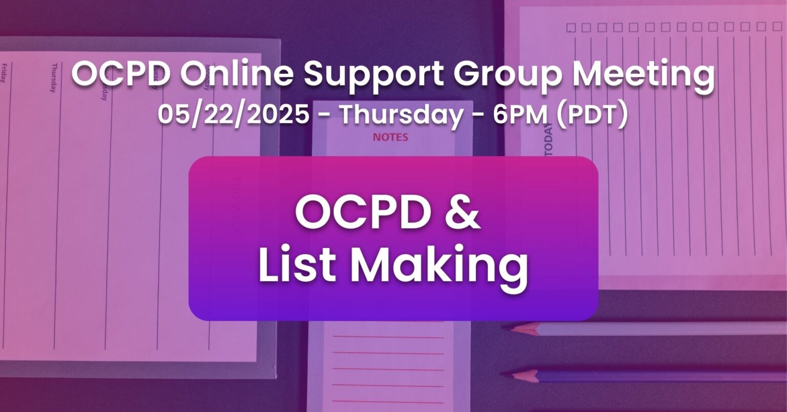 Zoom Meeting: OCPD & List Making 📒 – You, Me, & OCPD
